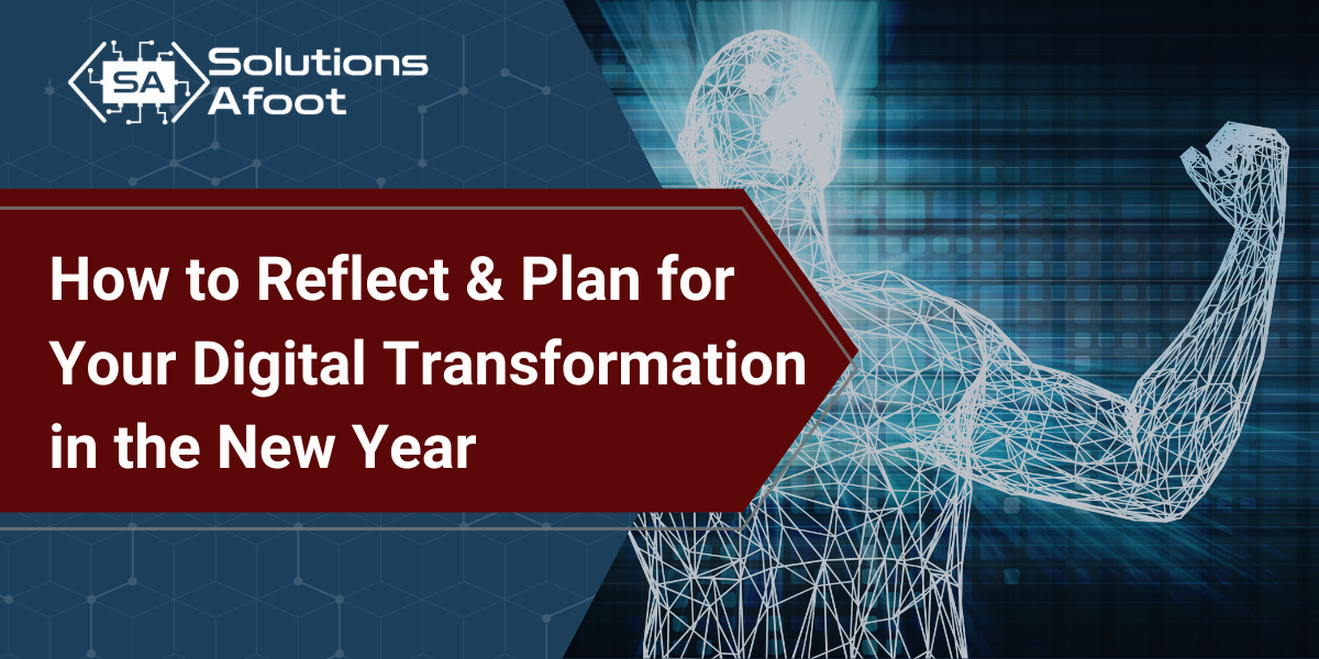 How To Reflect And Plan For Your Digital Transformation In The New Year ...